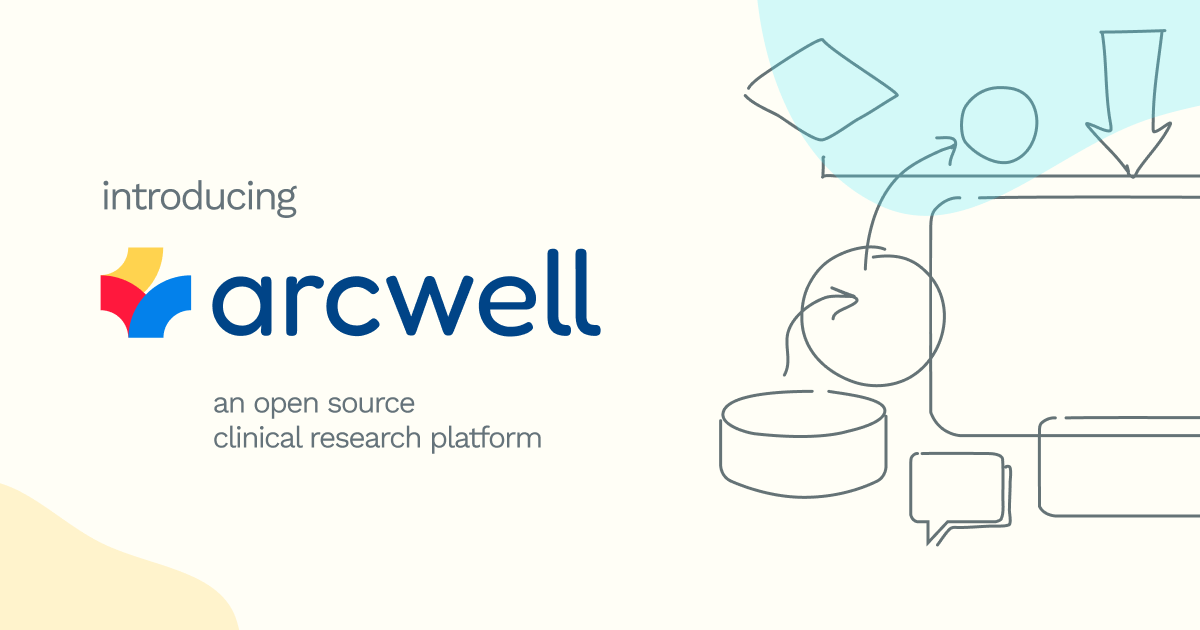 Open Source Clinical Research Platform | Arcwell